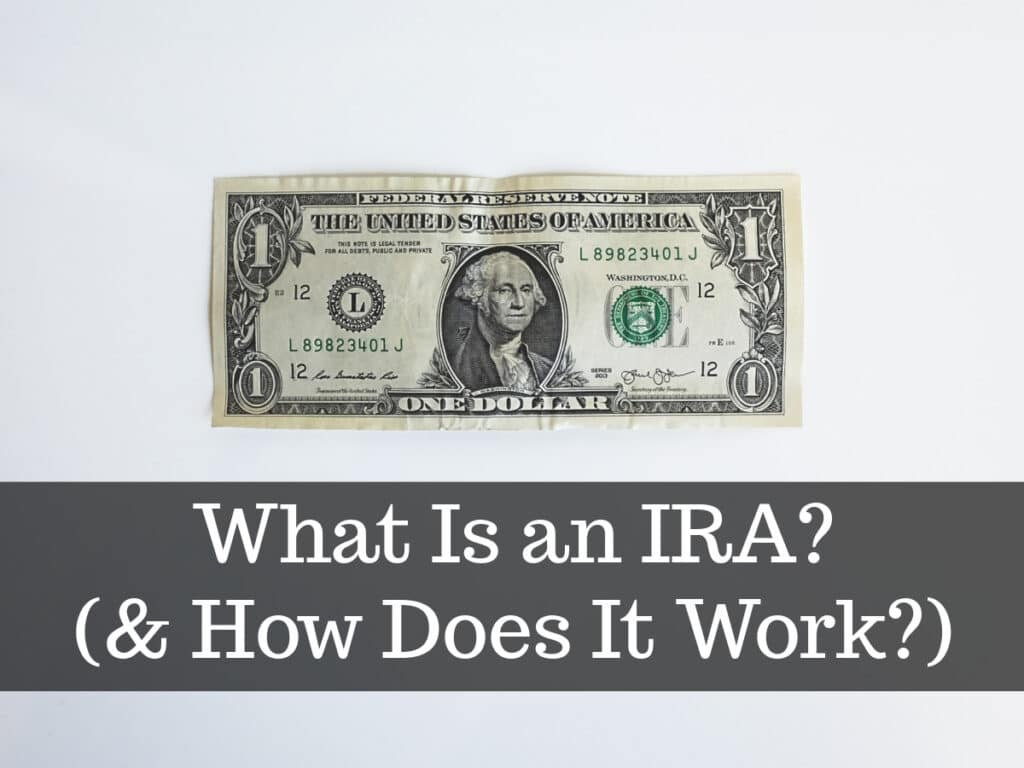 What Is an IRA and How Does It Work? - The Financial Quarterback™